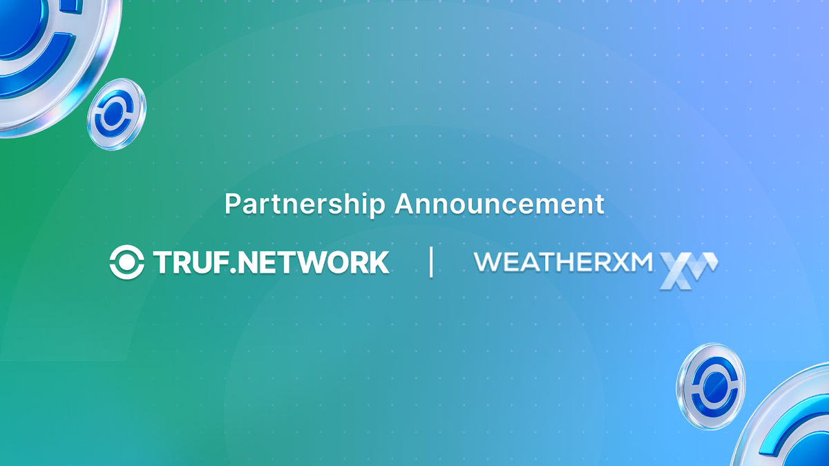 TRUF.NETWORK and WeatherXM Partner to Launch On-Chain Weather Futures